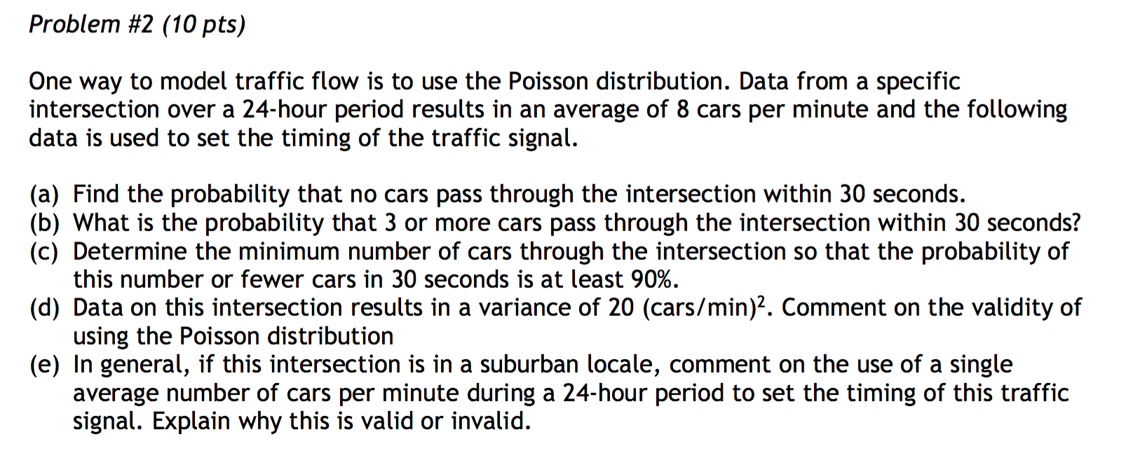 Solved Problem #2 (10 pts) One way to model traffic flow is | Chegg.com