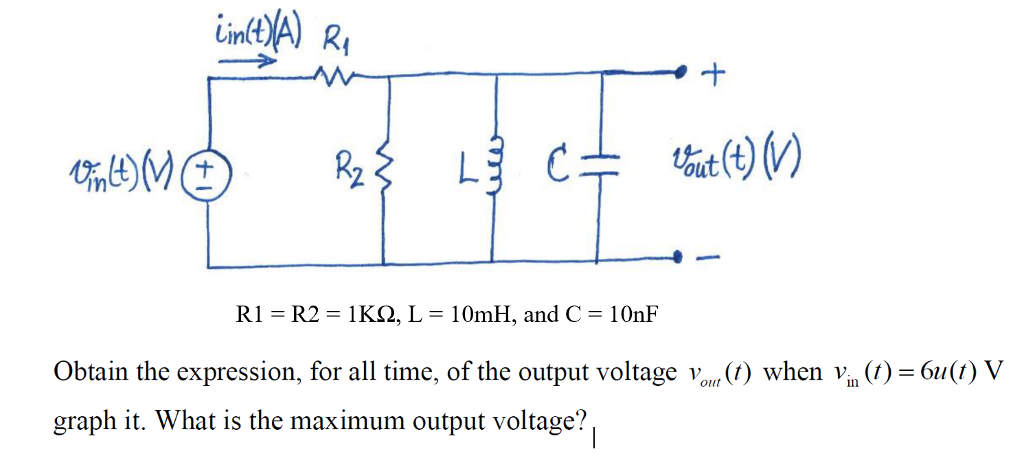 Solved ou R1 R2-1 KQ, L = 10mH, and C IOnF when v )6u) V | Chegg.com