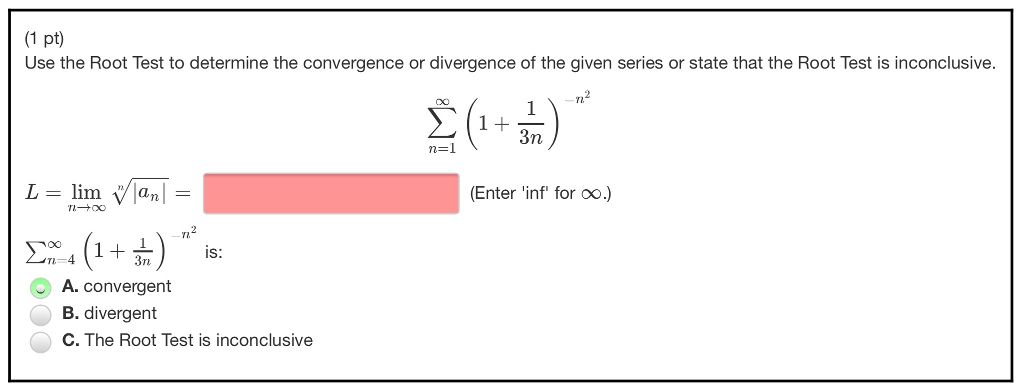 Solved Use the Root Test to determine the convergence or | Chegg.com