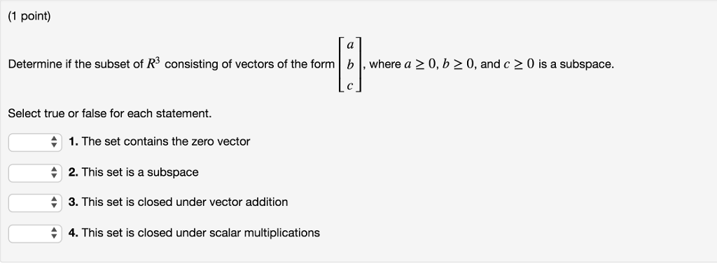 Solved (1 point) Determine if the subset of R3 consisting of | Chegg.com