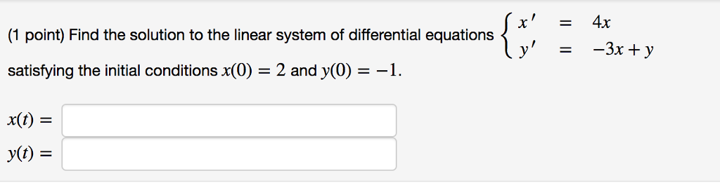 Solved (1 point) Find the solution to the linear system of | Chegg.com