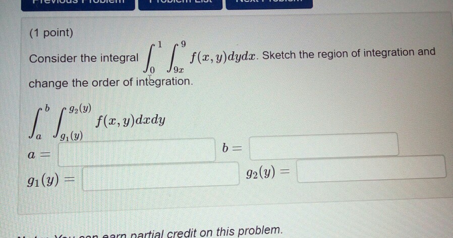 Solved (1 point) Consider the integral change the order of | Chegg.com
