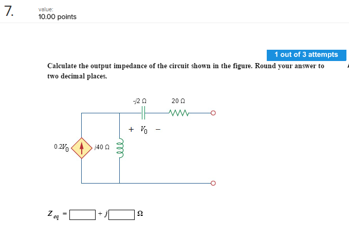 Solved Calculate the output impedance of the circuit shown | Chegg.com