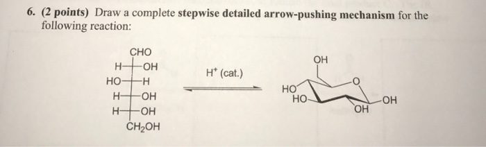 Solved Draw a complete stepwise detailed arrow-pushing | Chegg.com