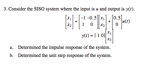 Solved 3. Consider the SISO system where the input is u and | Chegg.com