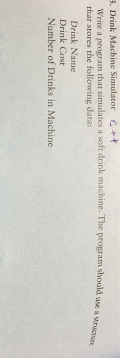 Solved B Drink Machine Simulator C Tt Write A Program That