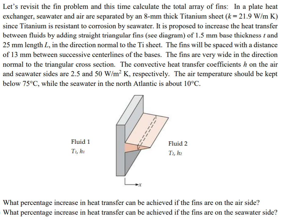 Let's revisit the fin problem and this time calculate | Chegg.com
