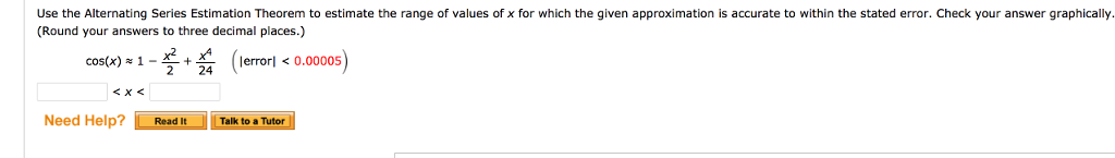 Use the Alternating Series Estimation Theorem to | Chegg.com