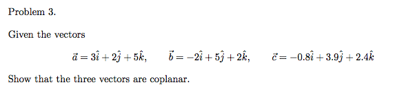 Solved Given the vectors Show that three vectors are | Chegg.com