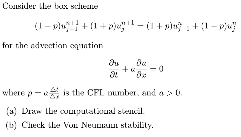 Solved Consider the box scheme, draw computational stencil | Chegg.com