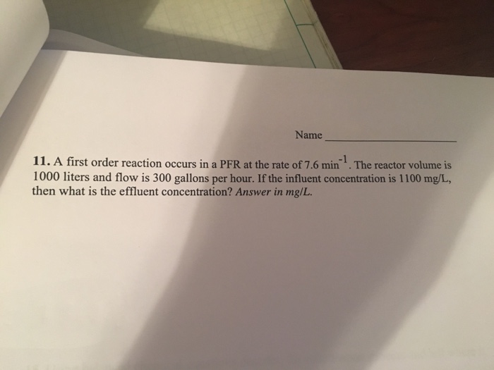 Solved A first order reaction occurs in a PFR at the rate of | Chegg.com