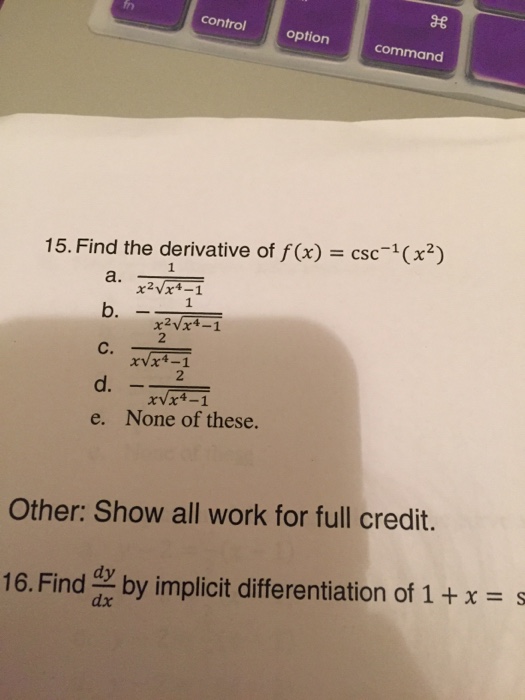 Solved Find the derivative of f(x) = csc^-1(x^2) 1/x^2 | Chegg.com