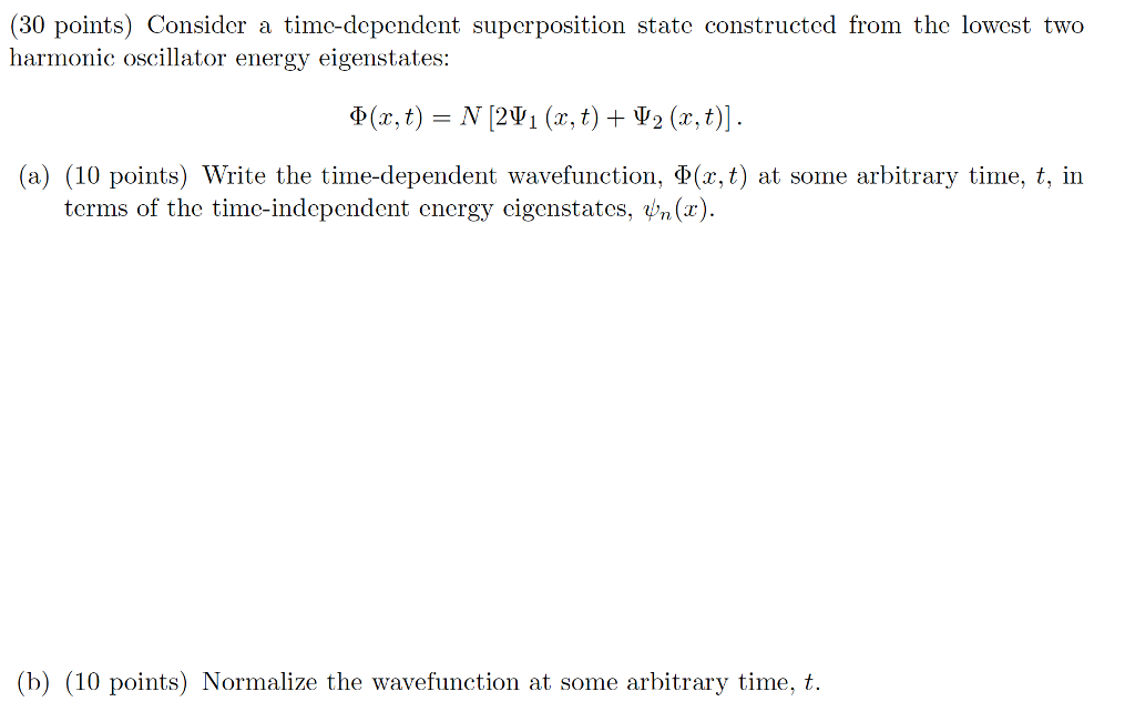 Solved (30 points) Consider a time-dependent superposition | Chegg.com