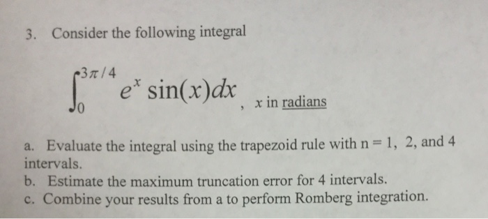 Solved Consider the following integral integral^3 pi/4_0 | Chegg.com