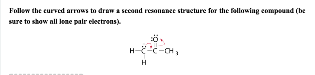 Solved Follow the curved arrows to draw a second resonance | Chegg.com