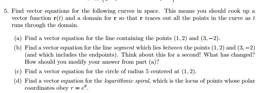 Solved 5 Find Vector Equations For The Following Curves In
