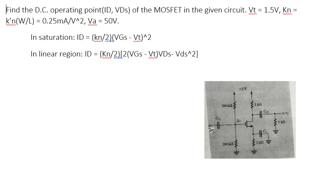 Solved Find the D.C. operating point(ID, VDs) of the MOSFET | Chegg.com