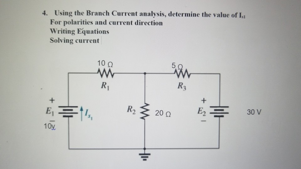 Solved Using the Branch Current analysis, determine the | Chegg.com