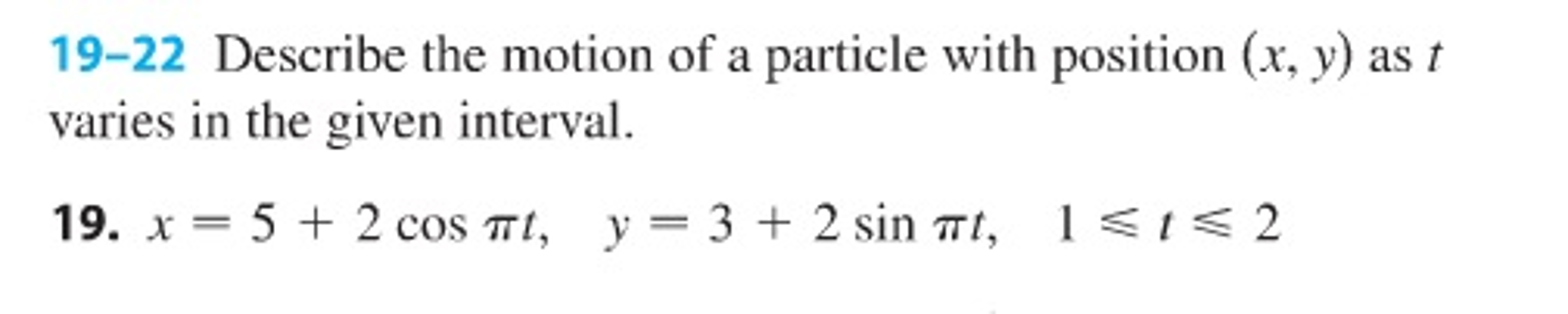 Solved Describe The Motion Of A Particle With Position X