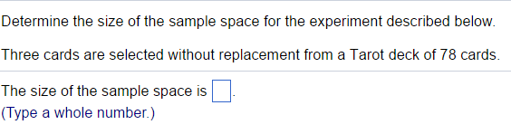 Solved Determine the size of the sample space for the | Chegg.com