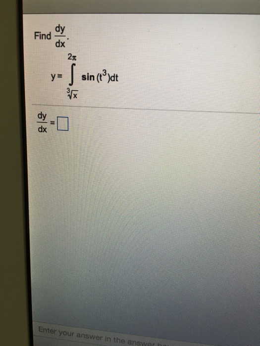 Solved Find dy/dx. dx y = sin(t^3)dt | Chegg.com