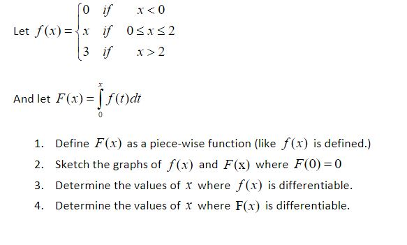 Solved And let F(x) = integral^x_0 f(t)dt Define F(x) as a | Chegg.com