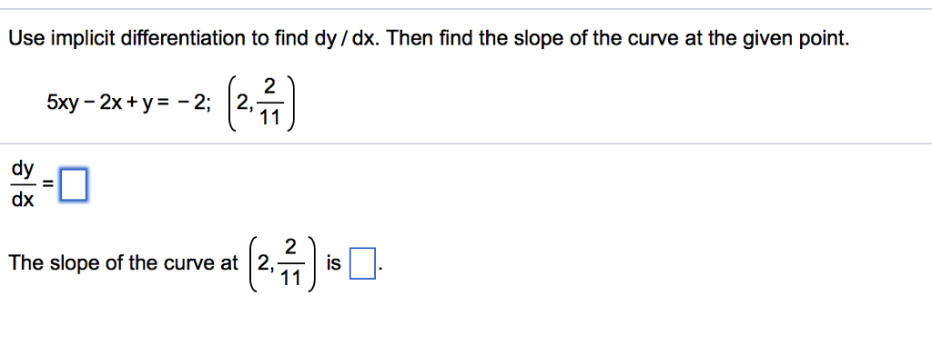 Solved Use implicit differentiation to find dy /dx. Then | Chegg.com