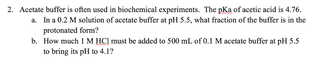 Solved Acetate buffer is often used in biochemical | Chegg.com