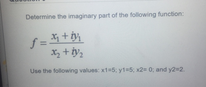 Solved Determine the imaginary part of the following | Chegg.com