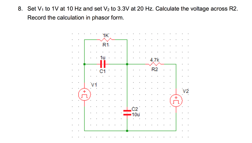 Solved 8. Set V1 to 1V at 10 Hz and set V2 to 3.3V at 20 Hz. | Chegg.com Solved 8. Set V1 to 1V at 10 Hz and set V2 to 3.3V at 20 Hz. | Chegg.com