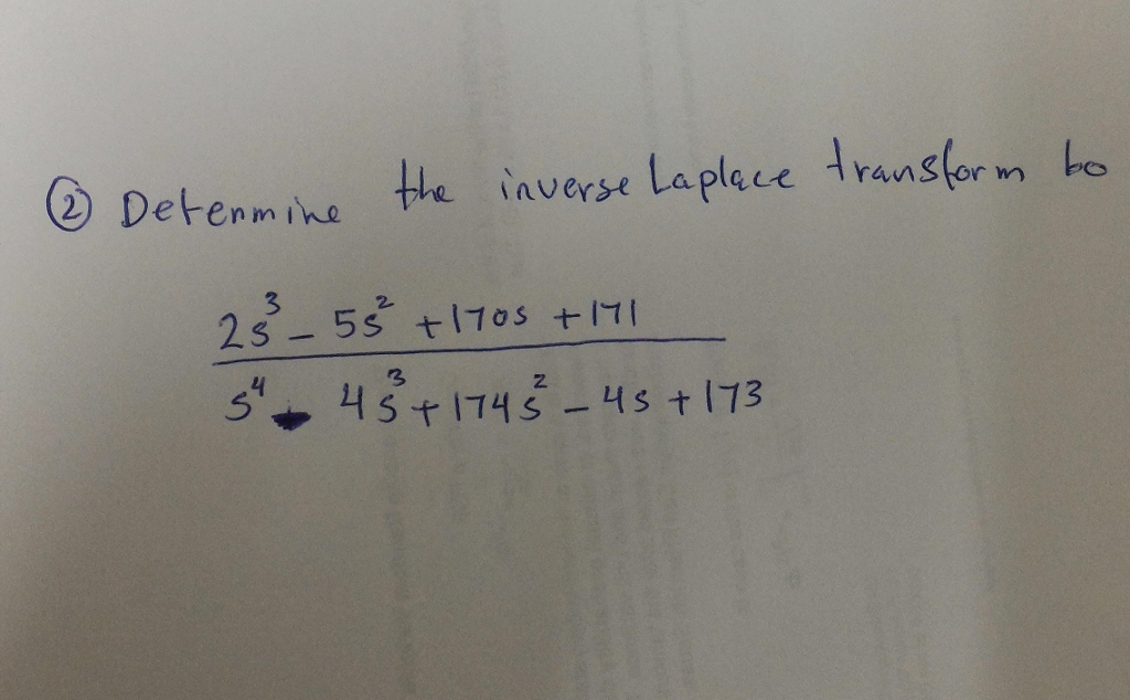 Solved Determine the inverse Laplace transform to 2s^3 - | Chegg.com
