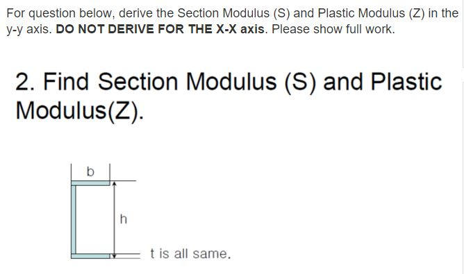 Solved For question below, derive the Section Modulus (S) | Chegg.com