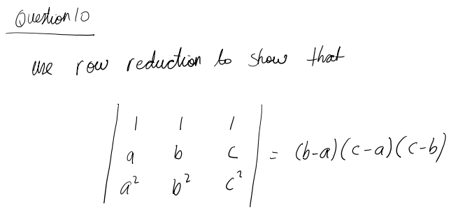 Solved Use row reduction to show that |1 1 1 a b c a^2 | Chegg.com