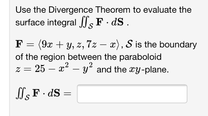 Solved Use the Divergence Theorem to evaluate the surface | Chegg.com