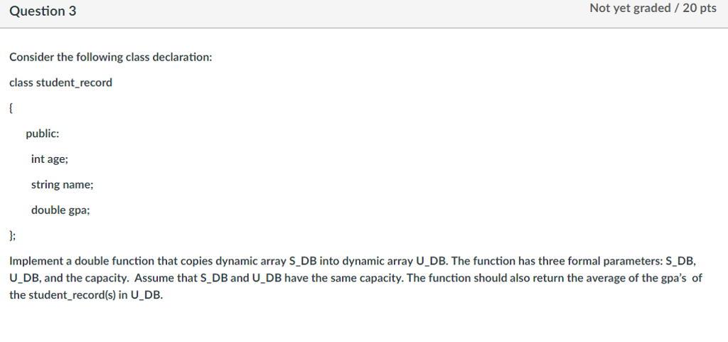 Solved Question 3 Not yet graded / 20 pts Consider the | Chegg.com