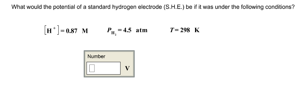 Solved What would the potential of a standard hydrogen | Chegg.com