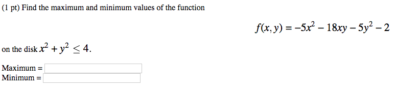 Solved Find the maximum and minimum values of the function | Chegg.com