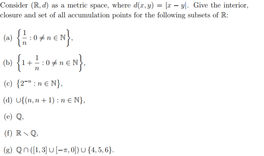 Solved Consider (R, d) as a metric space, where d(x,y)ー1-y. | Chegg.com