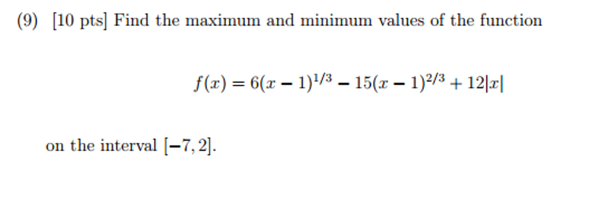 Solved Find the maximum and minimum values of the function | Chegg.com