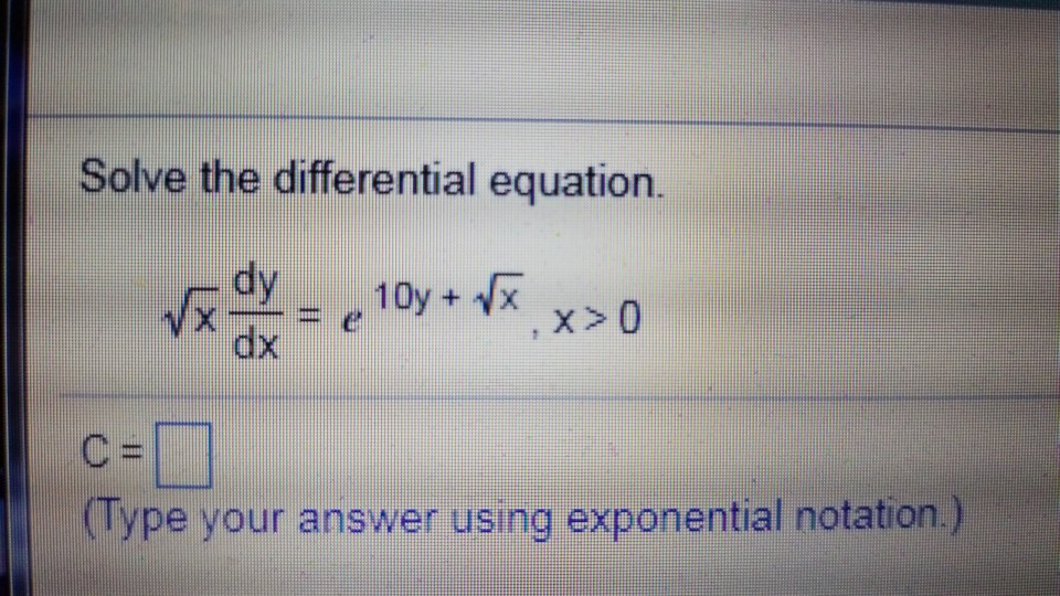 Solved Solve the differential equation. dx Type your answer | Chegg.com