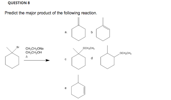 Solved QUESTION 8 Predict the major product of the following | Chegg.com