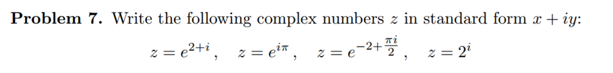Solved Write the following complex numbers z in standard | Chegg.com