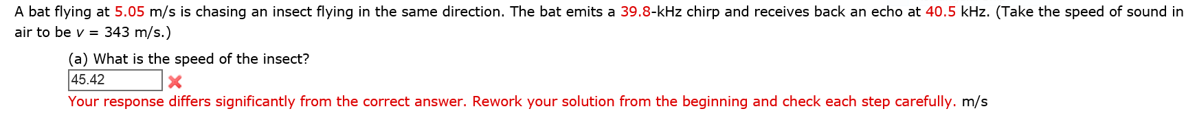 Solved A bat flying at 5.05 m/s is chasing an insect flying | Chegg.com