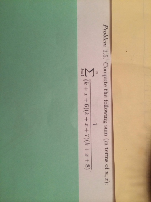 Solved Problem 1.5. compute the following sum (in terms of | Chegg.com