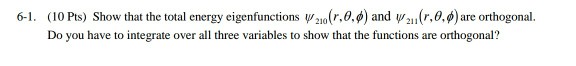 Solved (10Pts) Show that the total energy eigenfunctions | Chegg.com