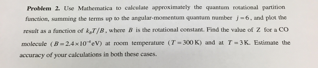 Solved Problem 2. Use Mathematica to calculate approximately | Chegg.com