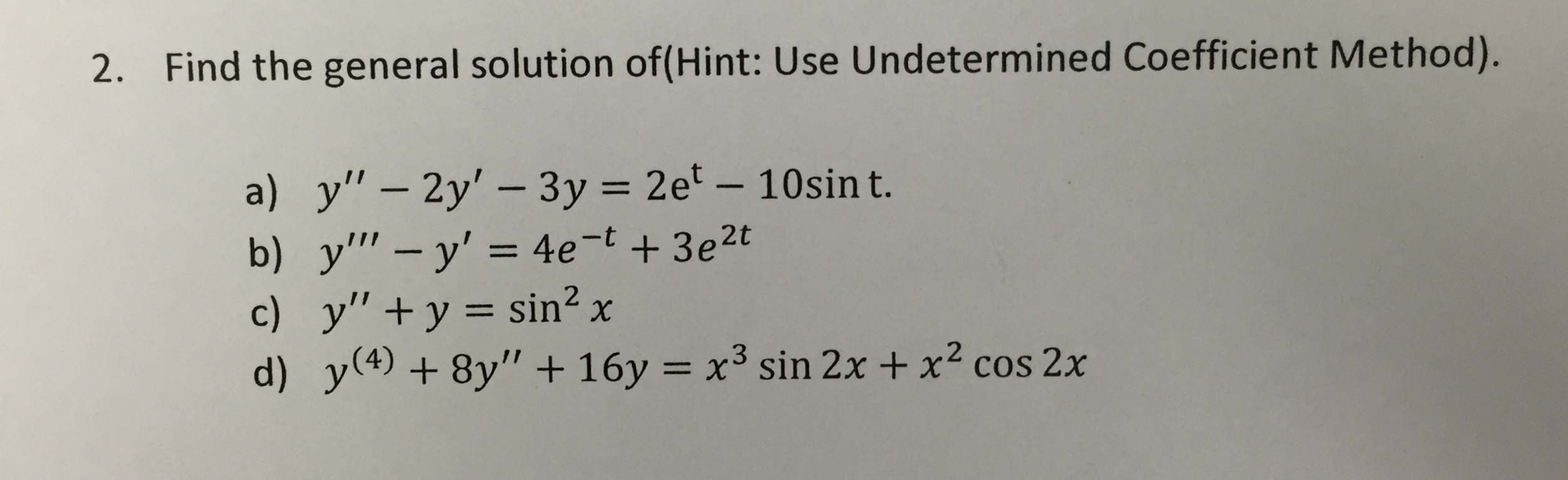 Solved Find the general solution of(Use Undetermined | Chegg.com