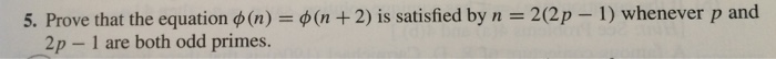 Solved Prove that the equation phi(n) = phi(n + 2) is | Chegg.com