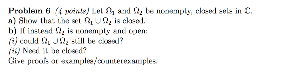 Solved Problem 6 (4 points) Let and Ω2 be nonempty, closed | Chegg.com
