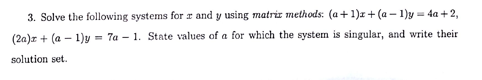 Solved: Solve The Following Systems For X And Y Using Matr... | Chegg.com